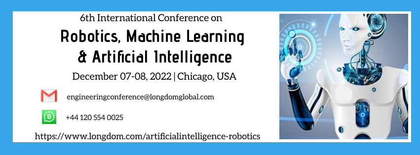 6th International Conference on Robotics, Machine Learning and ...